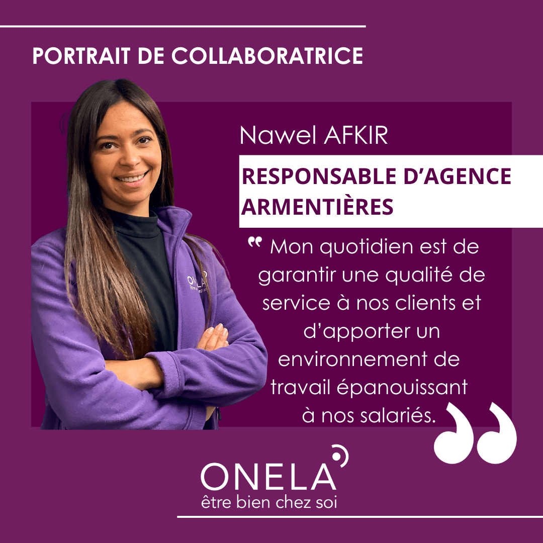 ONELA - Portrait de collaboratrice : Nawel, responsable d'agence